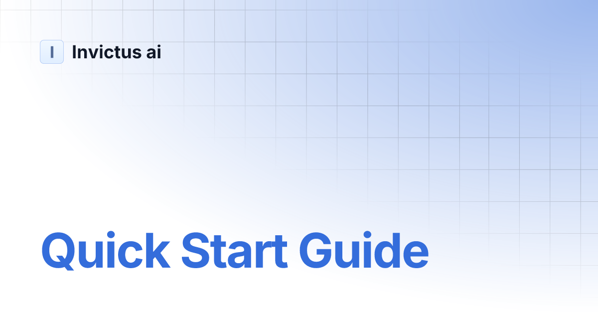 Quick Start Guide | Invictus ai